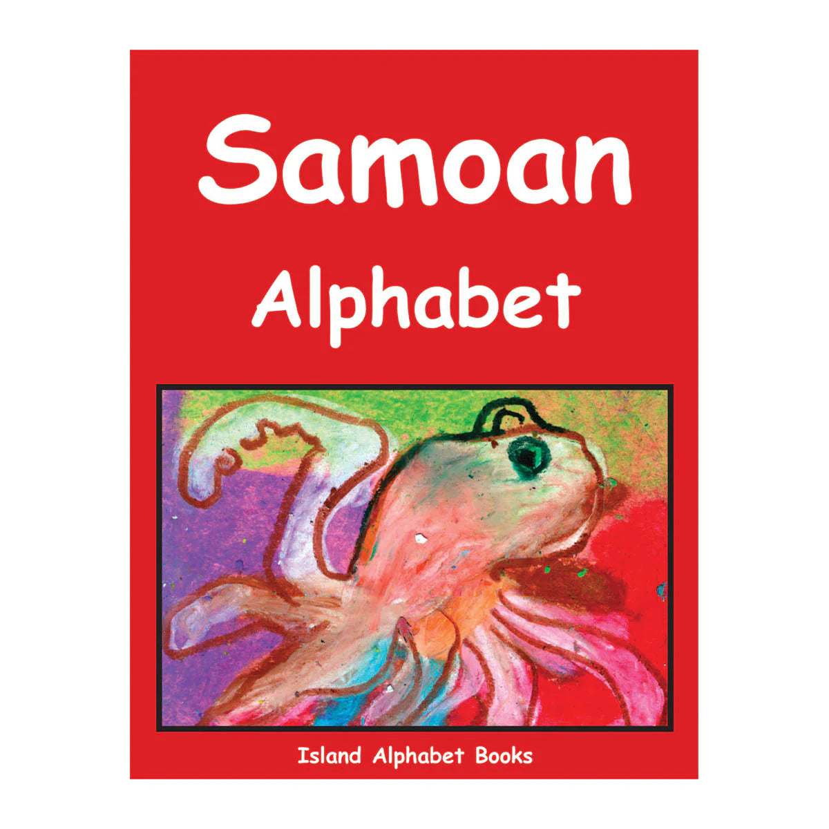 Island Alphabet: Samoan Alphabet | Native Books