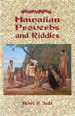 Hawaiian Proverbs and Riddles | Native Books