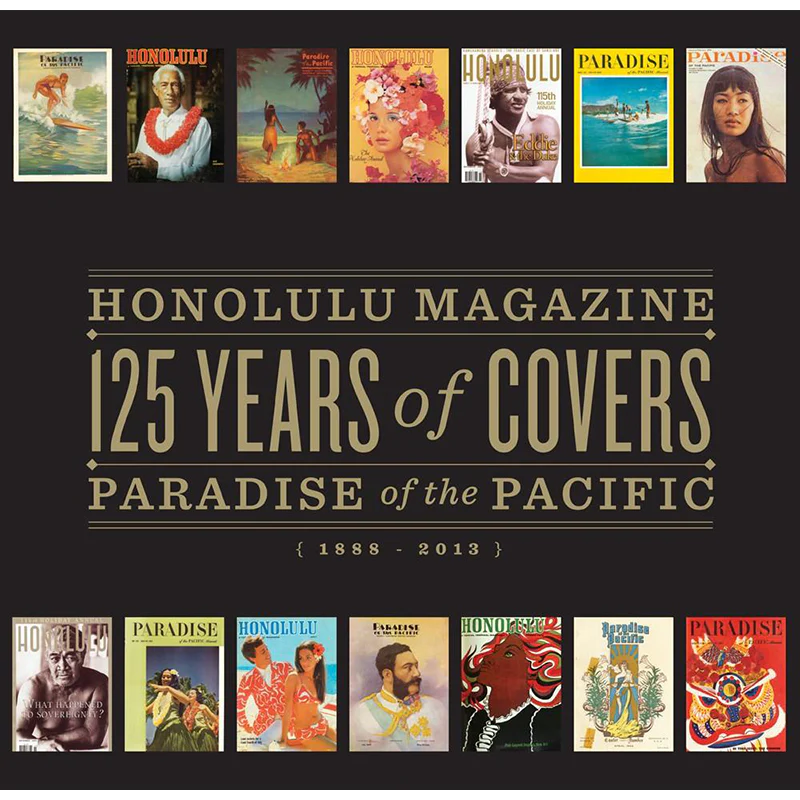 Honolulu Magazine and Paradise of the Pacific: 125 Years of Covers ...