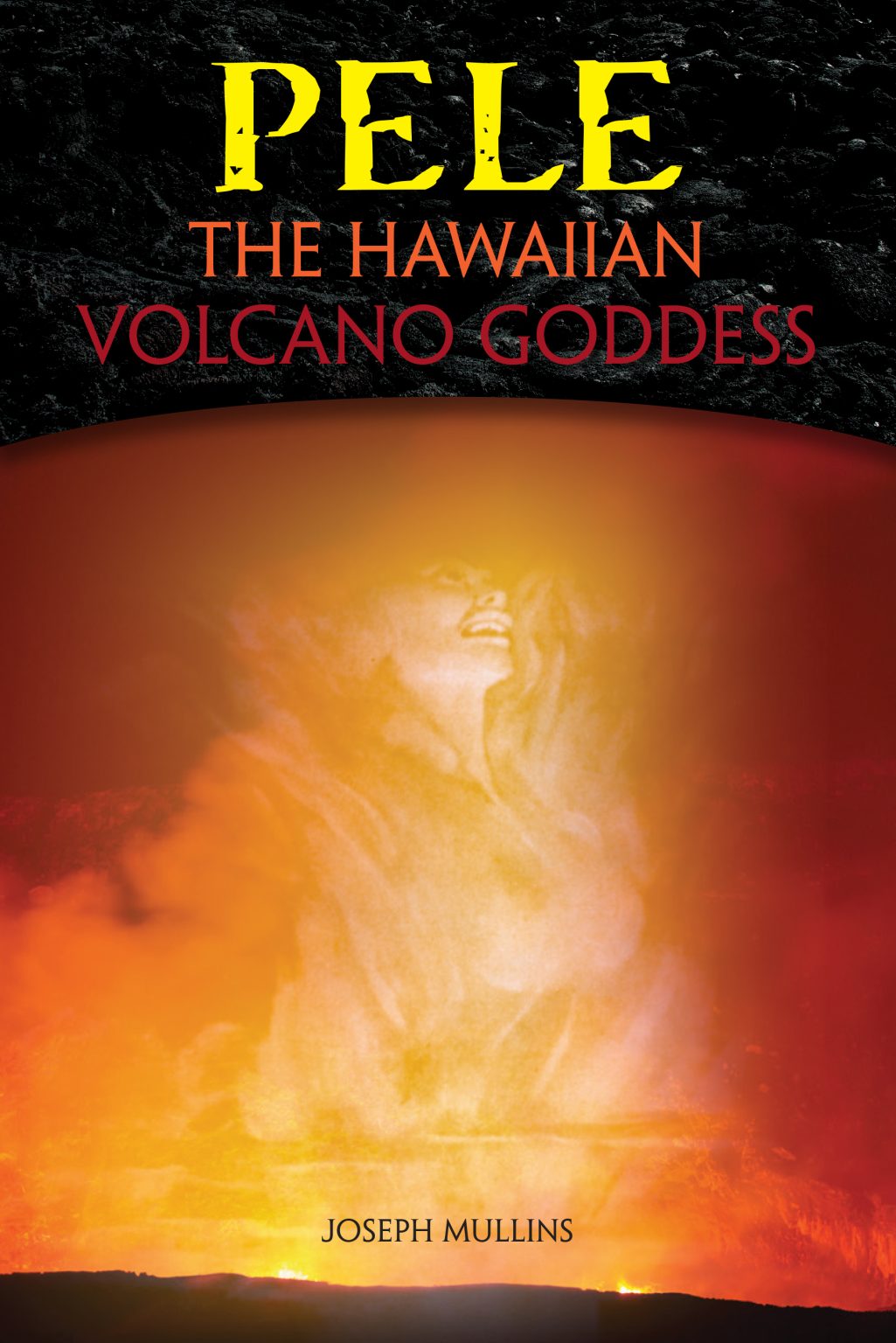 Pele the Hawaiian Volcano Goddess | Native Books