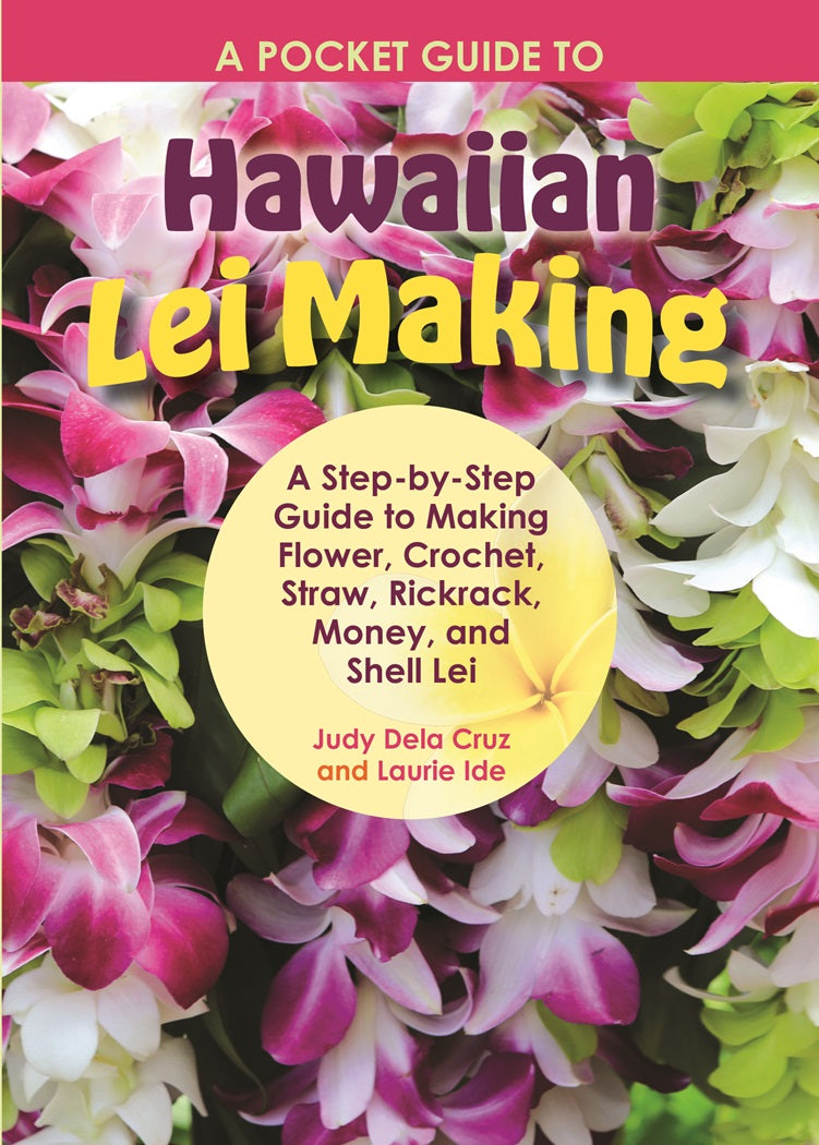 Pocket Guide to Hawaiian Lei Making, A | Native Books