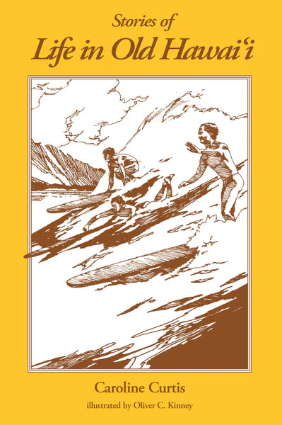 Stories of Life in Old Hawai‘i | Native Books