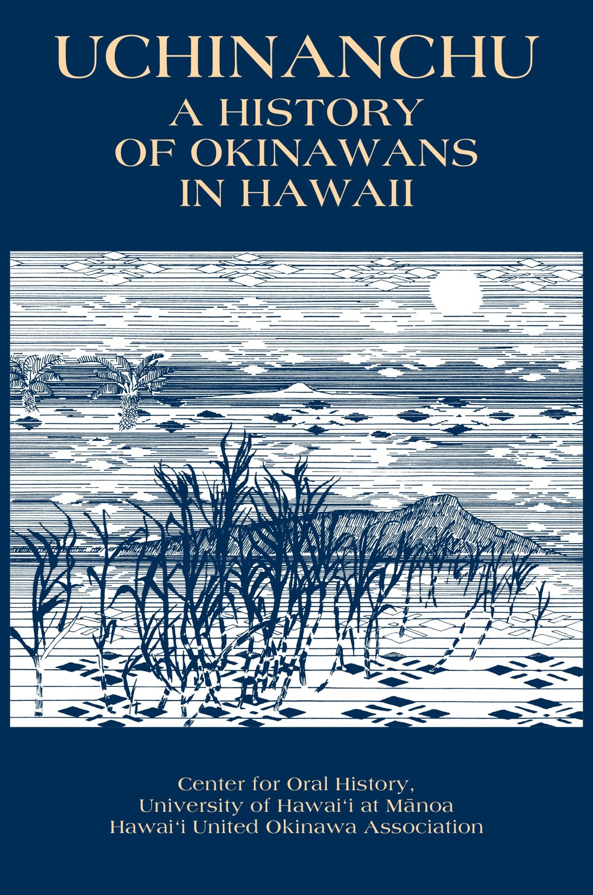Uchinanchu: A History of Okinawans in Hawaii | Native Books