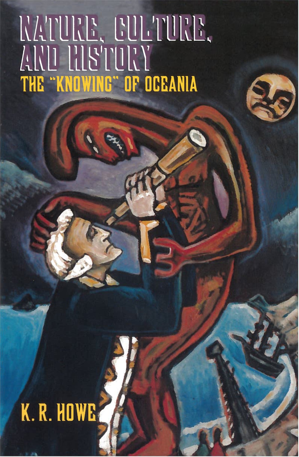 Nature, Culture, and History: The "Knowing" of Oceania | Native Books