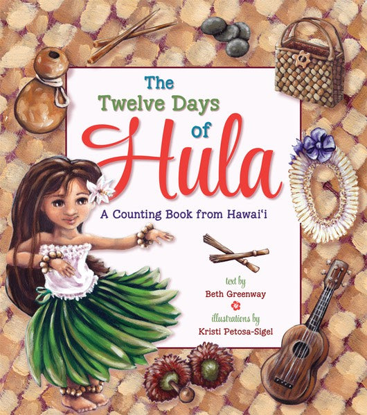 Twelve Days of Hula: A Counting Book from Hawaiʻi, The | Native Books