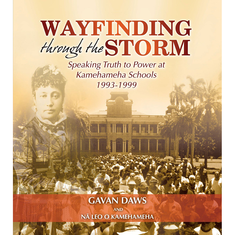 Wayfinding Through the Storm: Speaking Truth to Power at Kamehameha Sc ...